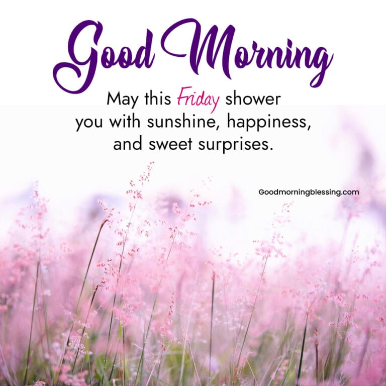 250+ Good morning happy friday wishes & Quotes for 2025 ...