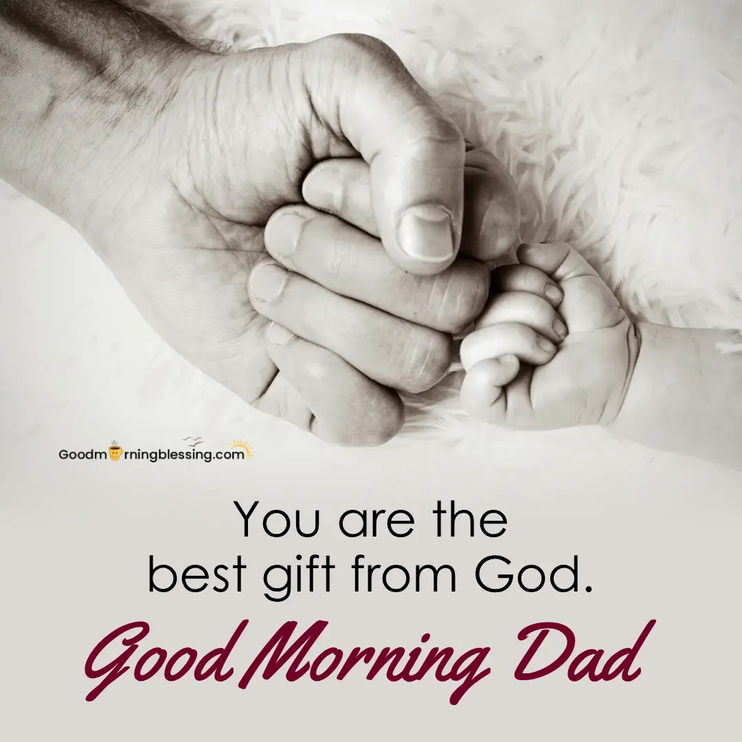 180+ Good Morning Dad Wishes, Images, Blessings | goodmorningblessing.com