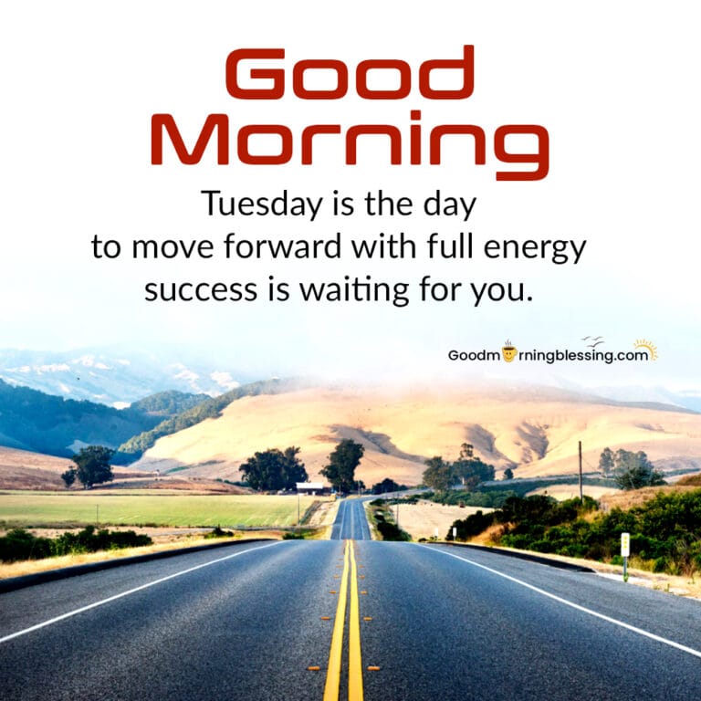 150+ Tuesday Morning Motivation Quotes & Wishes - goodmorningblessing ...