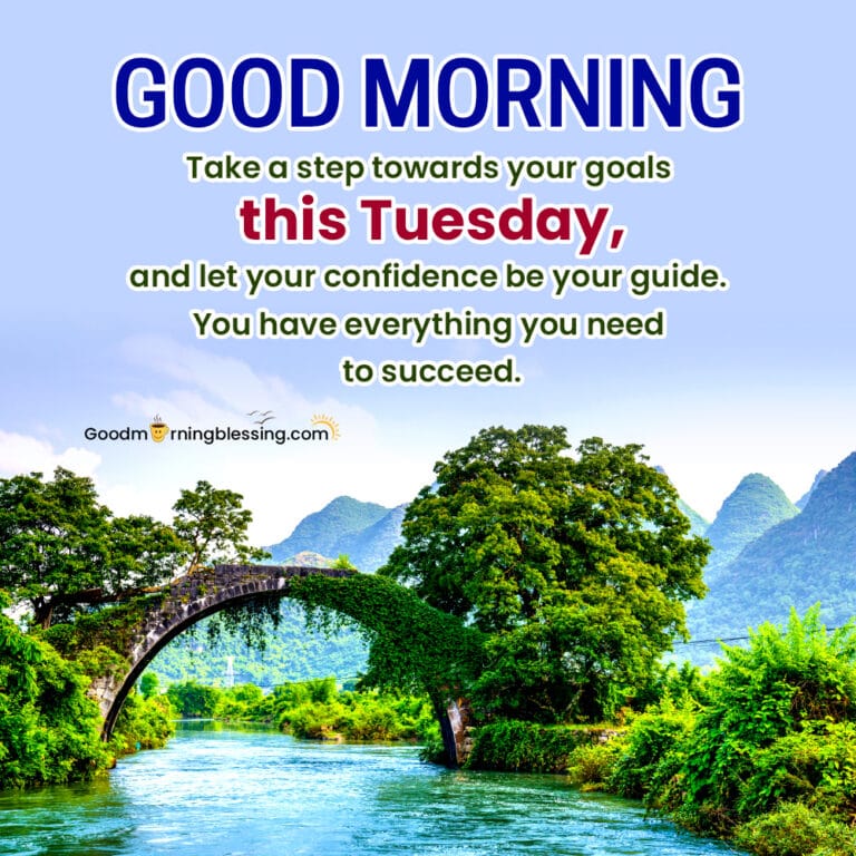 150+ Tuesday Morning Motivation Quotes & Wishes - goodmorningblessing ...