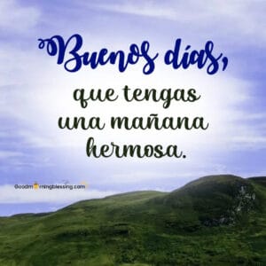 120+ Good Morning in Spanish — Wishes, Messages & Quotes ...