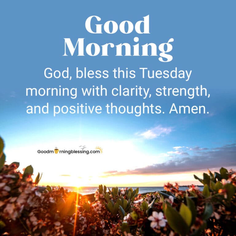 120+ Heartfelt Tuesday Morning Prayers, Wishes & Images to Fill Your ...