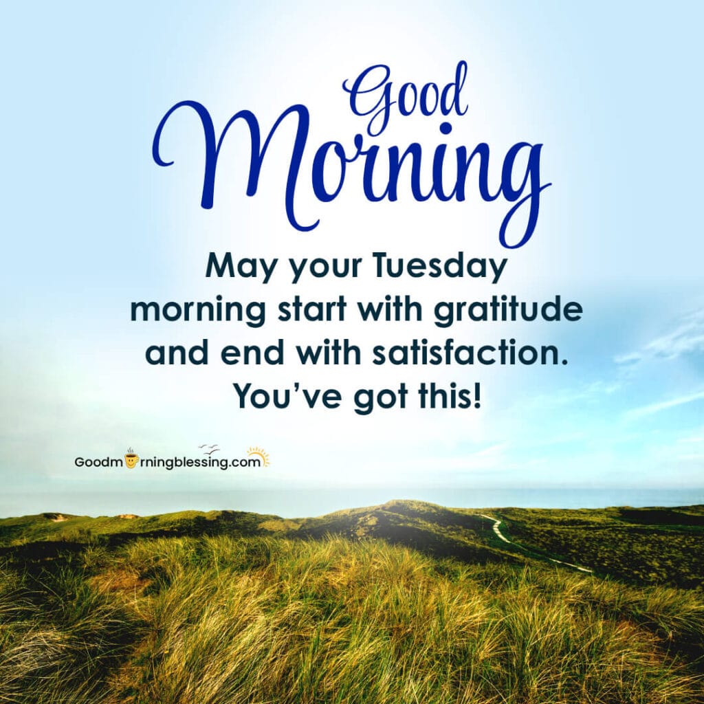 350+ Good Morning Tuesday Blessings Quotes And Images ...
