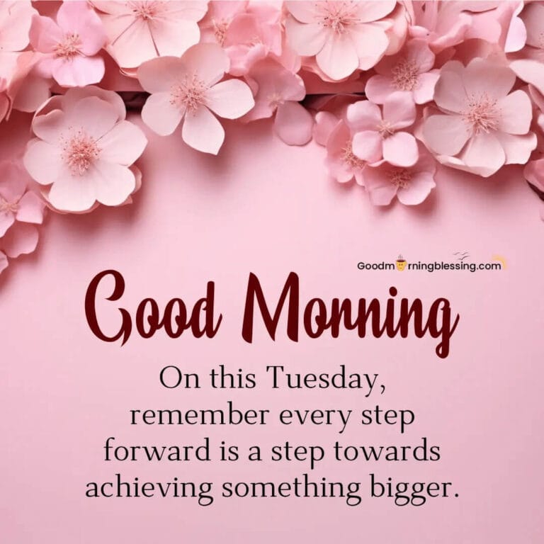 150+ Tuesday Morning Motivation Quotes & Wishes - goodmorningblessing ...