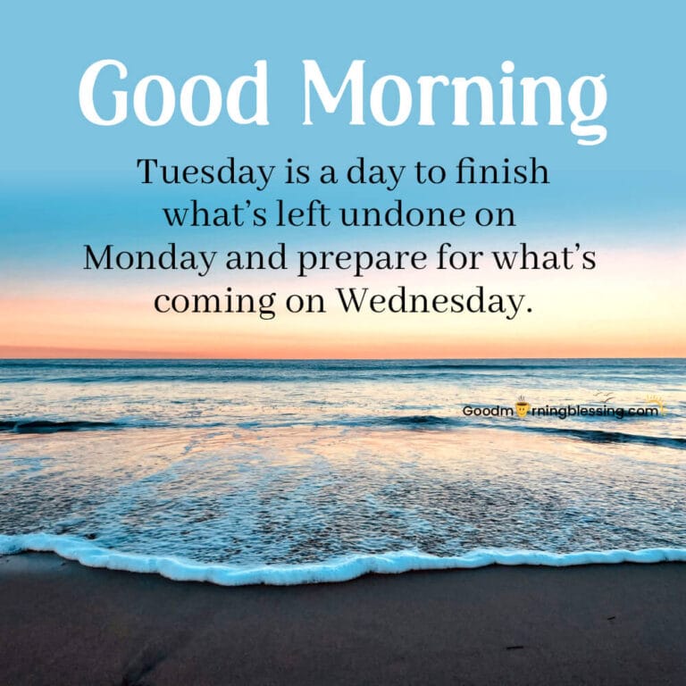 150+ Tuesday Morning Motivation Quotes & Wishes - goodmorningblessing ...